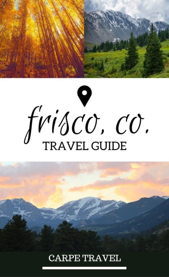 ULTIMATE LIST: Things to do in Frisco, CO + Stay, Eat | Carpe Travel